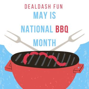 DealDash Fun - May is National BBQ Month - DealDash Reviews