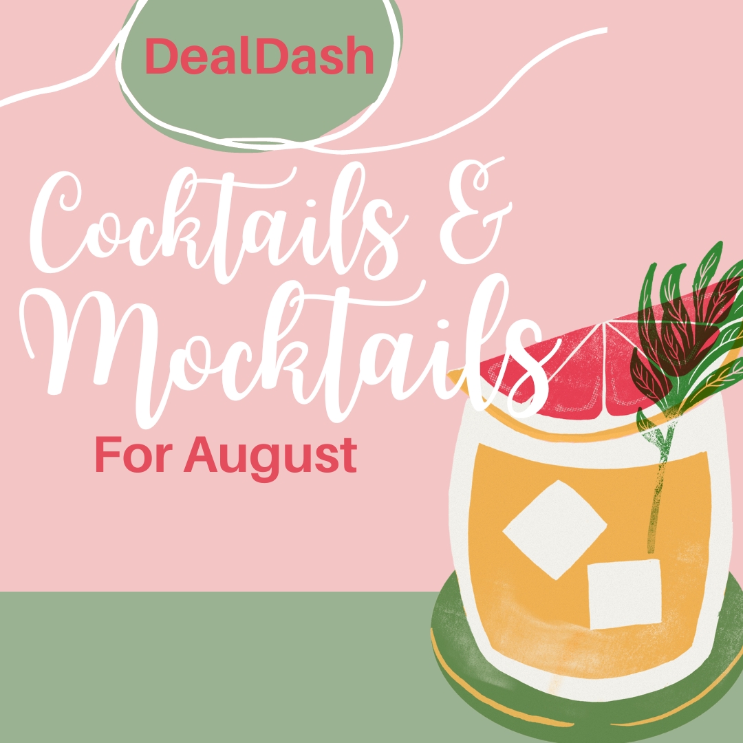 DealDash Cocktails and Mocktails for August - DealDash Reviews