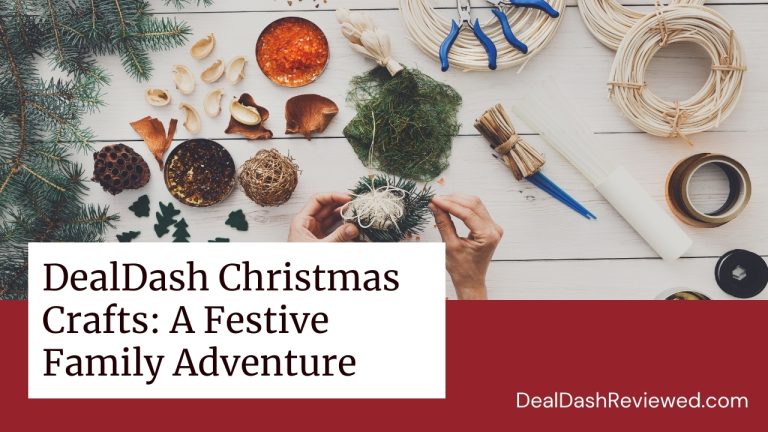 DealDash Christmas Crafts: A Festive Family Adventure - DealDash Reviews