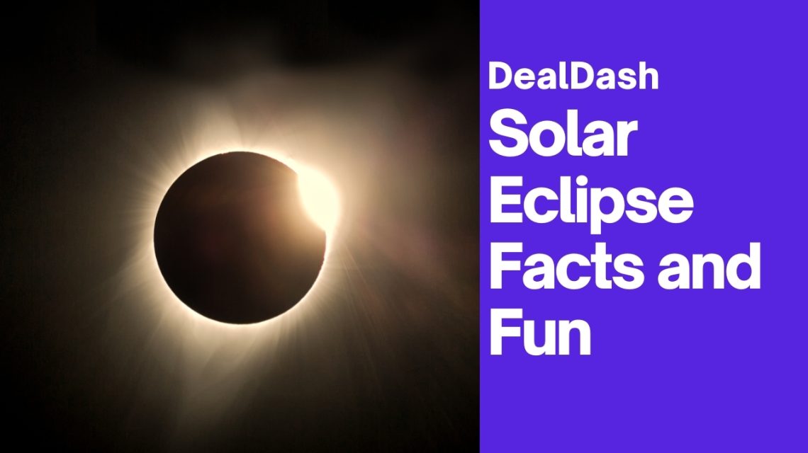 DealDash Solar Eclipse Facts and Fun - DealDash Reviews