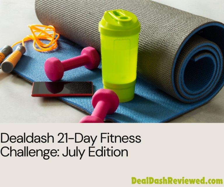 DealDash 21-Day Fitness Challenge: July Edition - DealDash Reviews