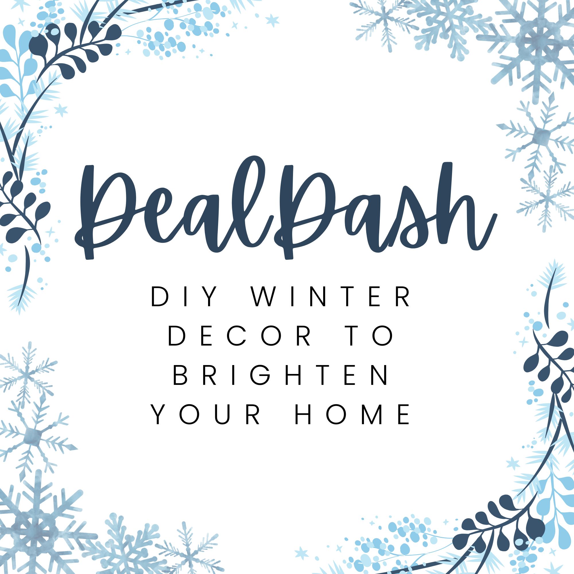 DealDash DIY Winter Decor to Brighten Your Home - DealDash Reviews