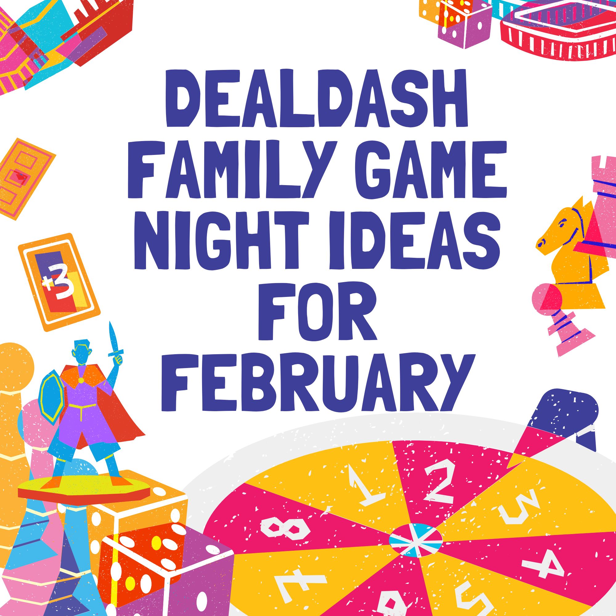 DealDash Family Game Night Ideas for February - DealDash Reviews
