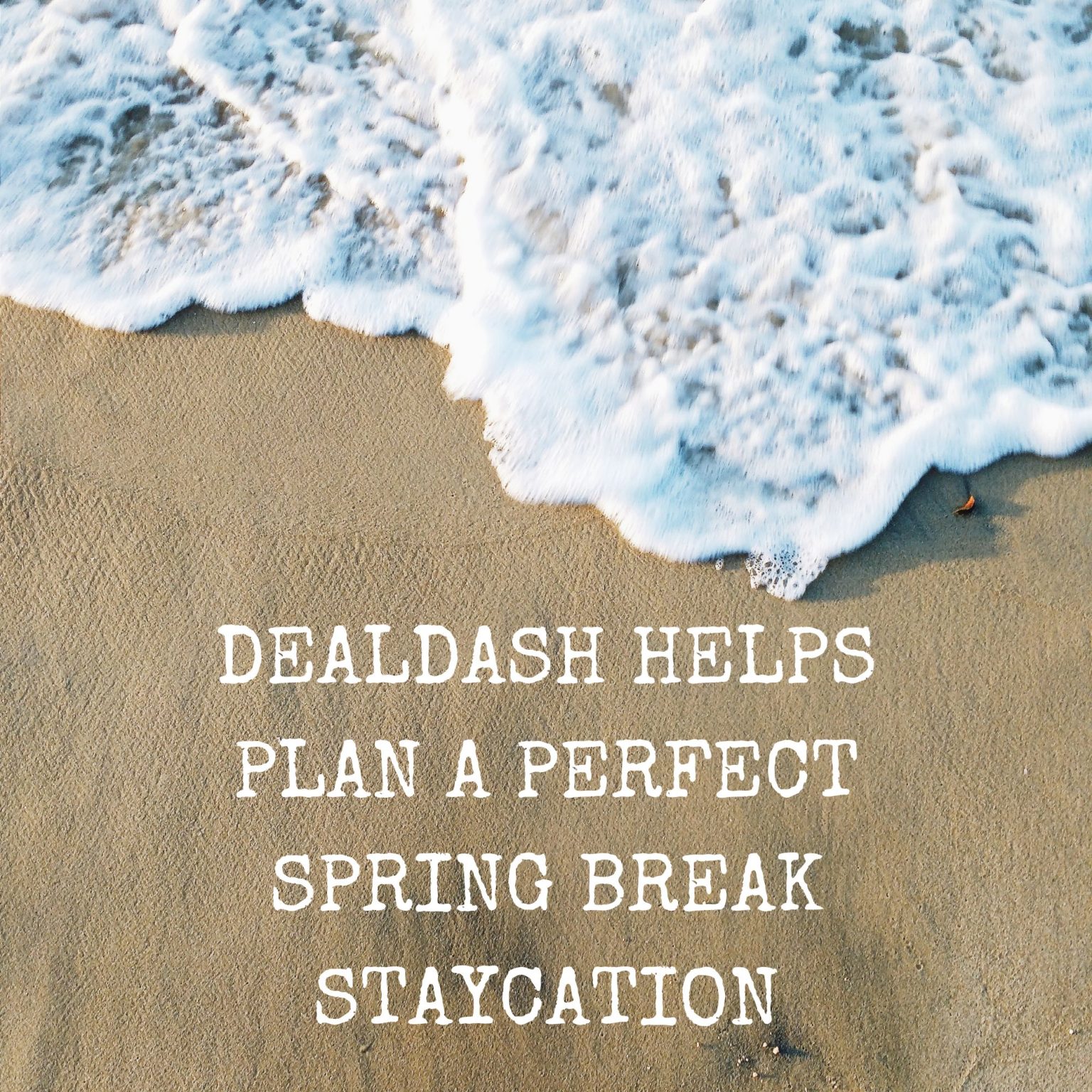 DealDash Helps Plan a Perfect Spring Break Staycation - DealDash Reviews